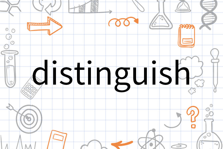 Distinguish distinguish