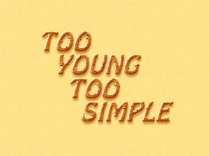 Too young Too simple - 搜狗百科