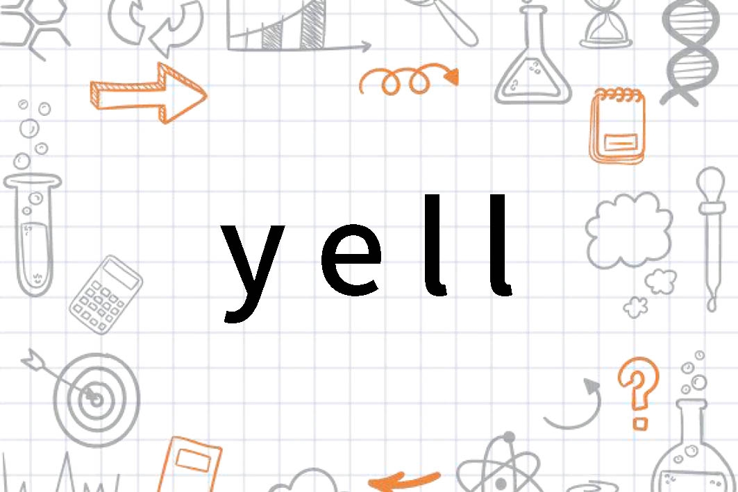 Yell yell