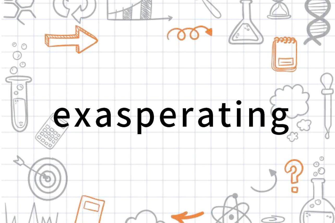 exasperating_搜狗百科